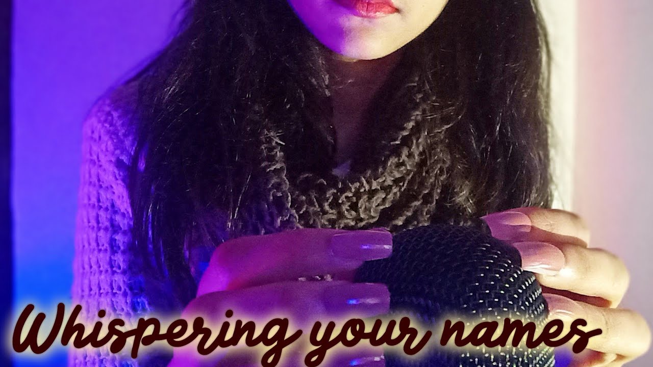 ASMR Saying Your Names Up-Close - YouTube