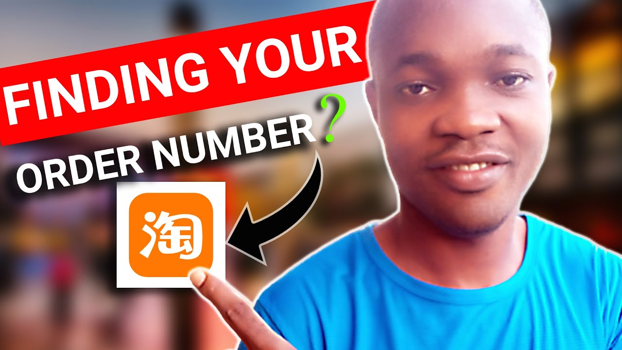 How to Get Your Taobao Order Number in 3 Simple Steps! - YouTube
