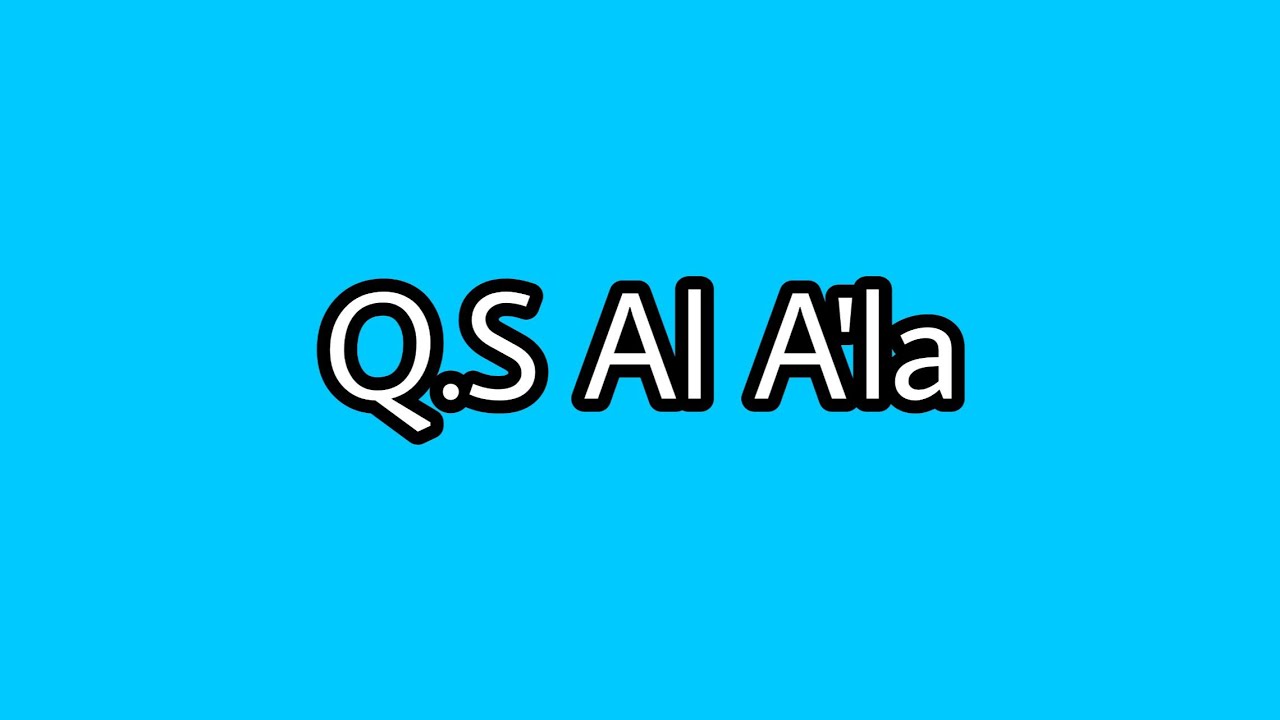 Q.S Al A'la - YouTube