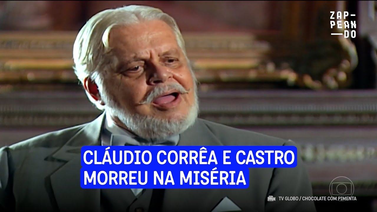Claudio Correa e Castro morreu na completa miséria - YouTube