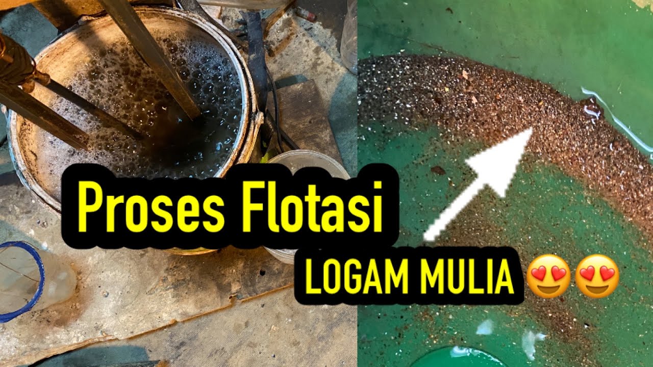 Proses Flotasi Lengkap Sampai Selesai - YouTube