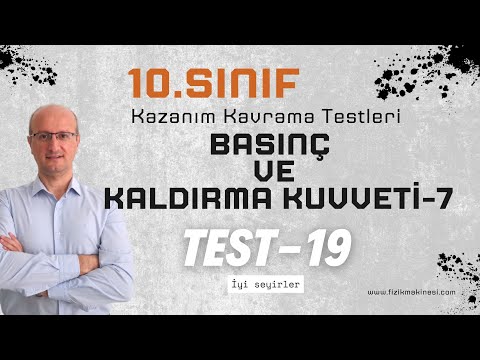 Basınç ve Kaldırma Kuvveti-7  10.Sınıf Kazanım Kavrama Testi-19 [ 2025 ] TYT