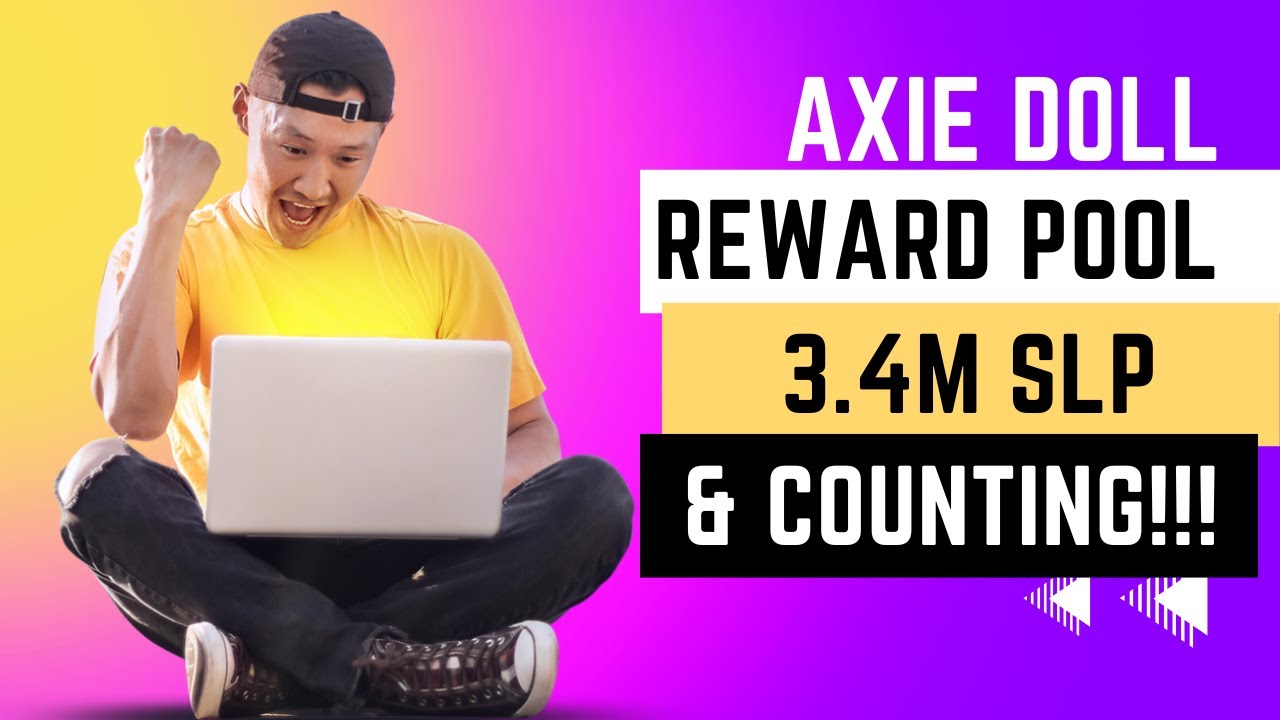 Axie Doll Reward Pool 3.4M SLP & Counting!!! - YouTube