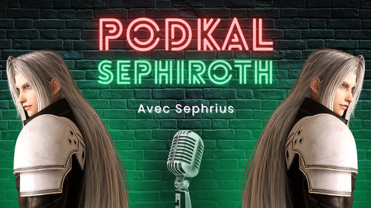PODCAST SUR SEPHIROTH EN COMPAGNIE DE SEPHRIUS. - YouTube