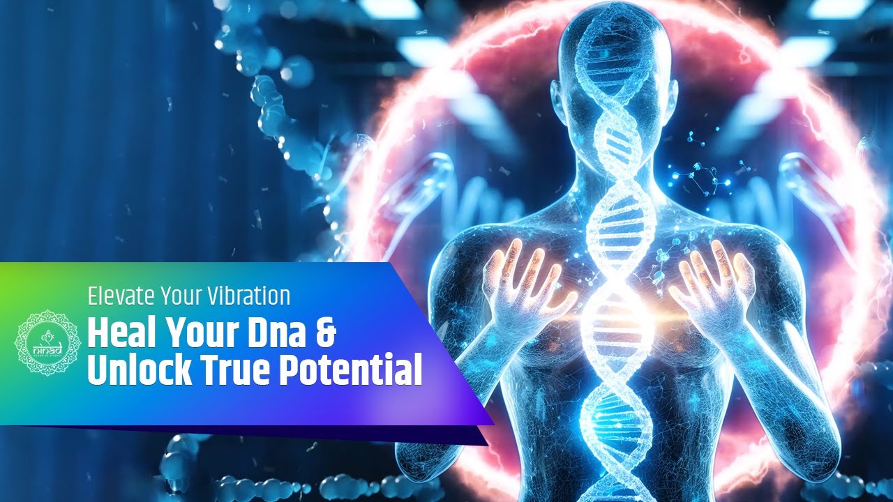 Heal Your Dna And Unlock Your True Potential In Life | Elevate Your ...