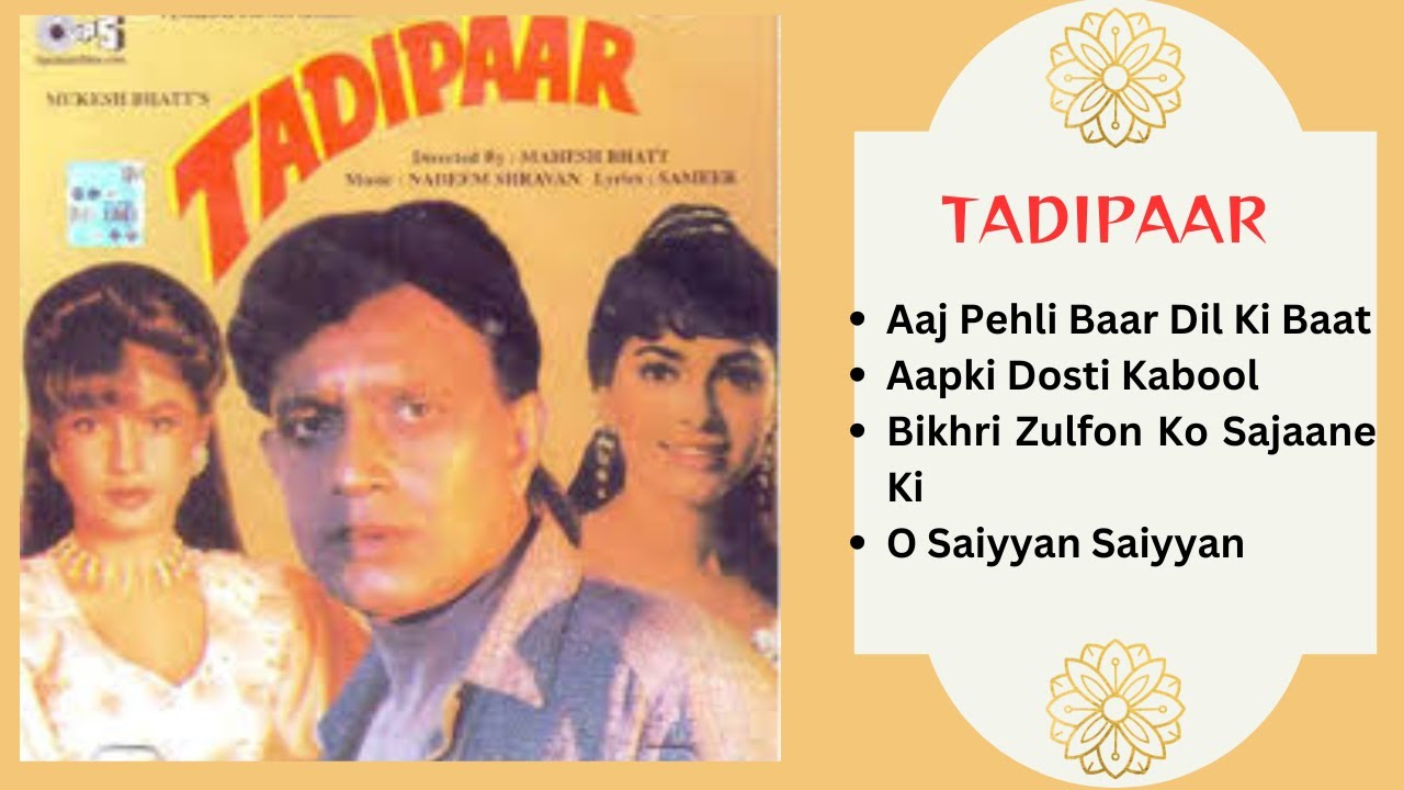TADIPAAR MOVIE ALL HIT SONGS || TADIPAAR - 1993 || Alka Yagnik, Kumar ...