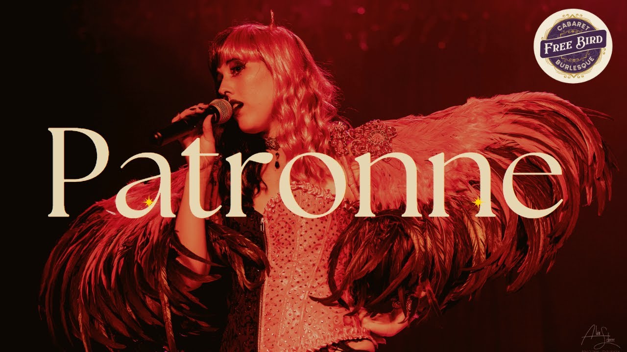Free Bird Cabaret Burlesque - "PATRONNE" - - YouTube