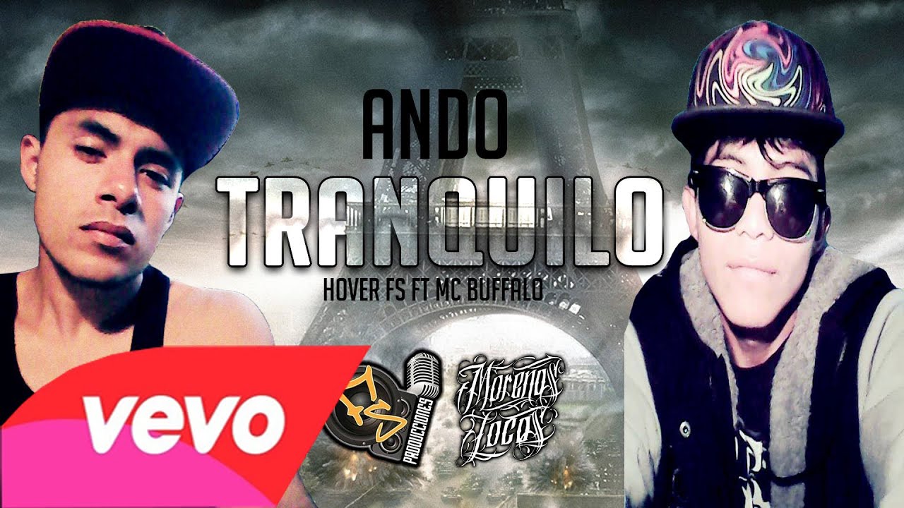 ( Nueva ) ANDO TRANQUILO / Hover ( Frases Sueltas ) Ft Mc Buffalo RAP MALANDRO - YouTube