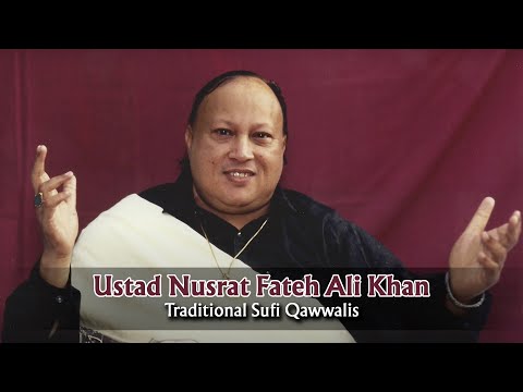 USTAD NUSRAT FATEH ALI KHAN ~ Traditional Sufi Qawwalis - YouTube