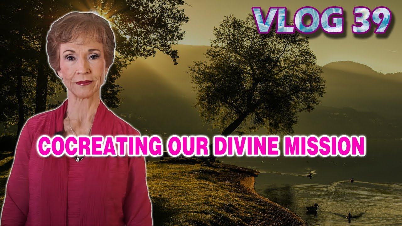 VLOG 39 - COCREATING OUR DIVINE MISSION - YouTube