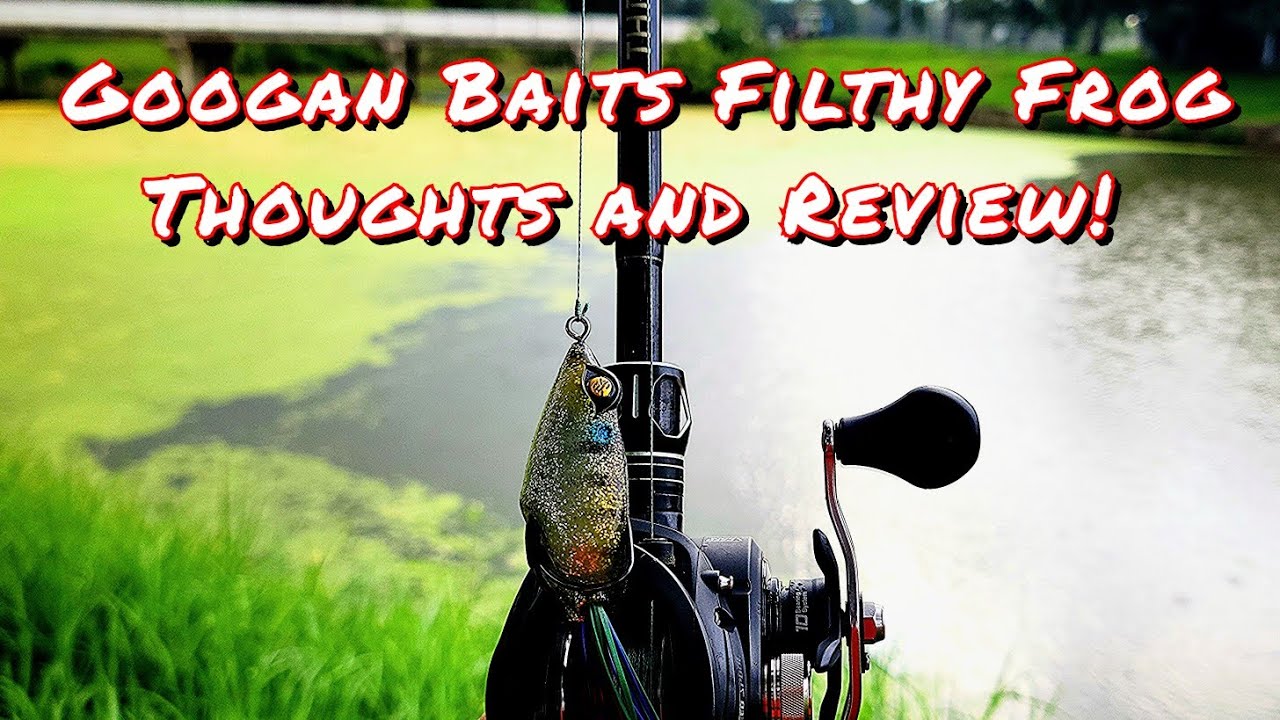 My Thoughts on the Googan Baits Filthy Frog! | Topwater Frog Fishing ...