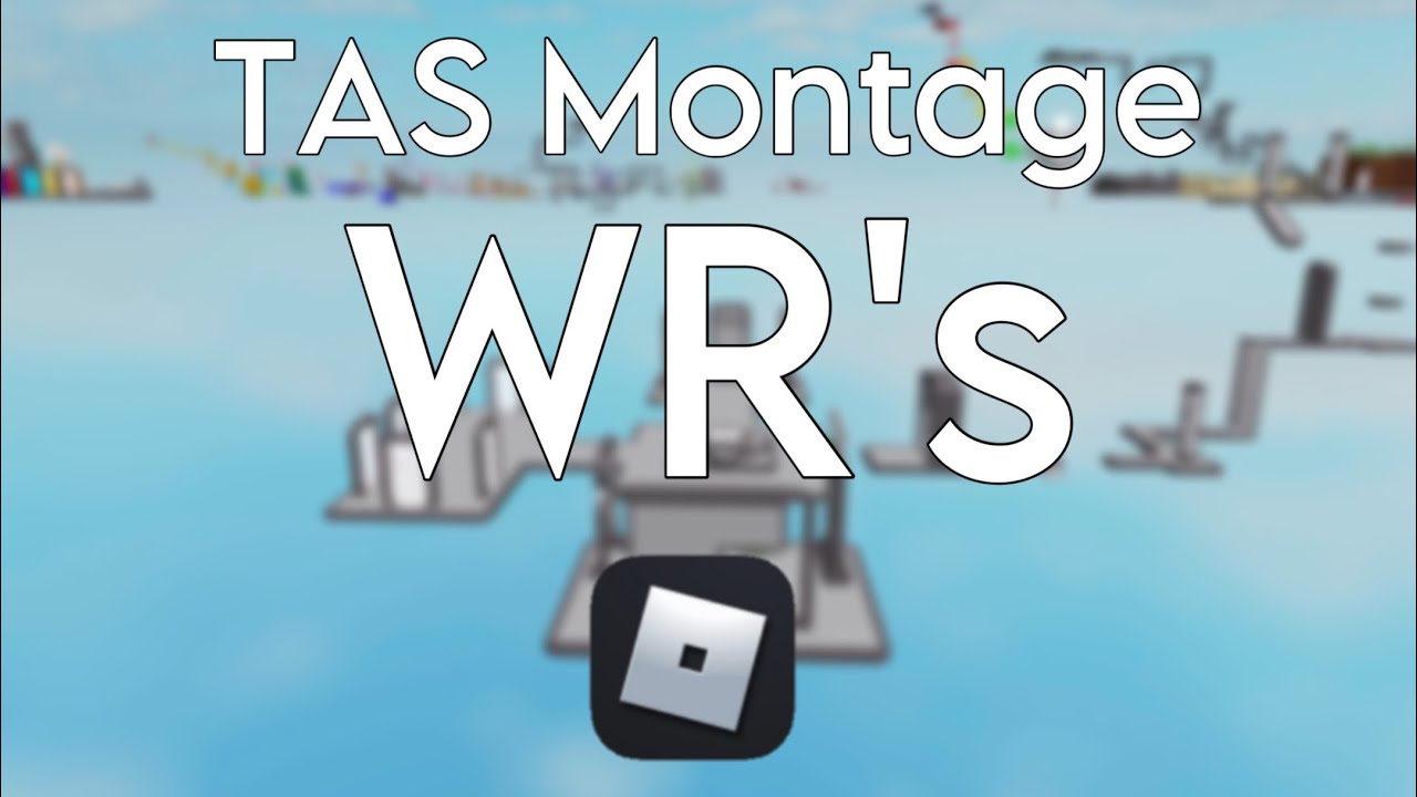 Roblox TAS WR’s Montage - YouTube