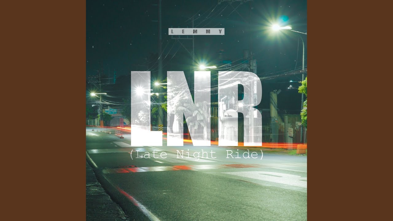 L.N.R. (Late Night Ride) - YouTube