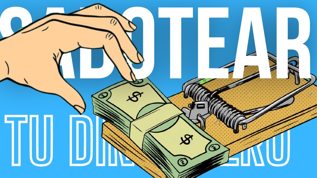 8 MANERAS DE SABOTEAR TU DINERO - YouTube