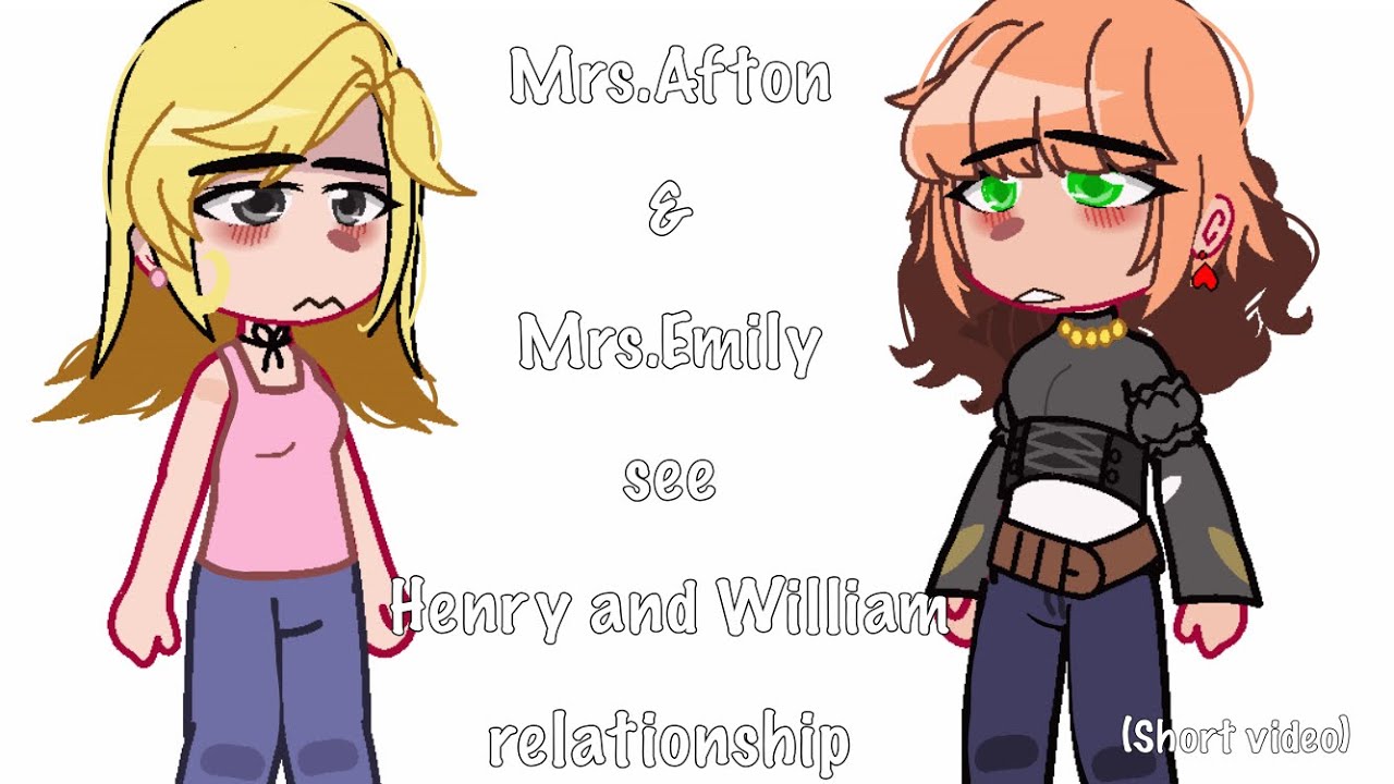 ||Mrs.Afton & Mrs.Emily see Henry and William relationship|| Read Desc ...