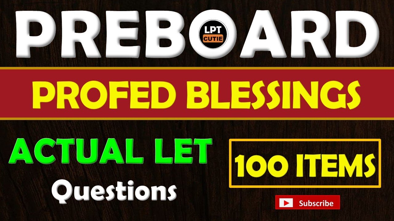 100 ITEMS I BLESSINGS PROFED - ACTUAL LET QUESTIONS I SEPTEMBER 29 ...