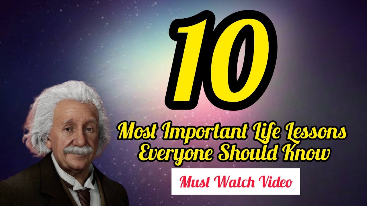The 10 Most Important Life Lessons Everyone Should Know - MUST WATCH ...