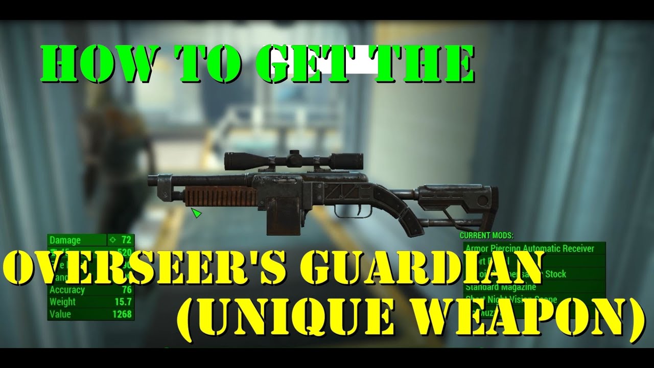Fallout 4 How to get the"Overseer's Guardian" Unique Weapon - YouTube