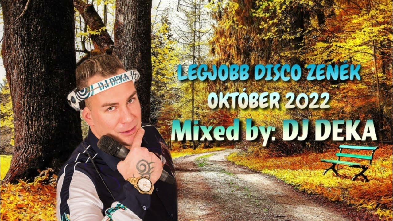 DJ DEKA ☠️ Party Mix ☠️ Legjobb Disco Zenék 2022 OKTÓBER ☠️ - YouTube