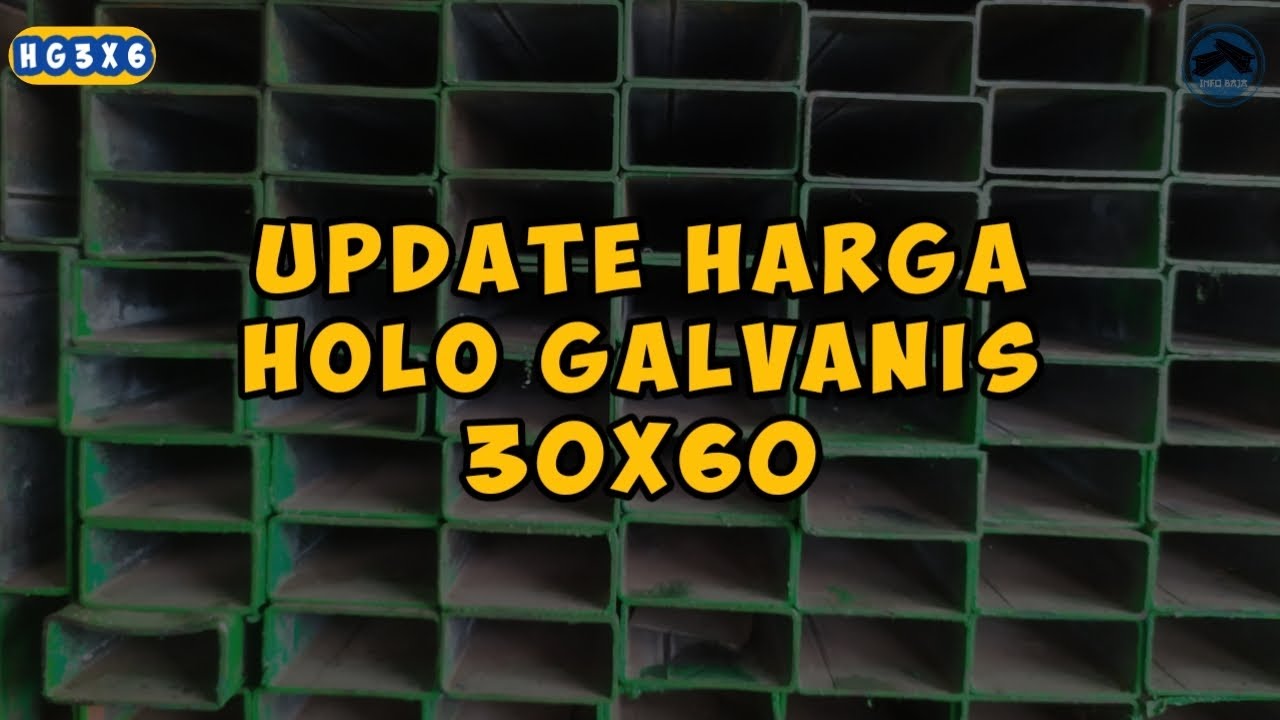 update harga holo galvanis ukuran 30 x 60 terbaru bulan Agustus 2023 ...