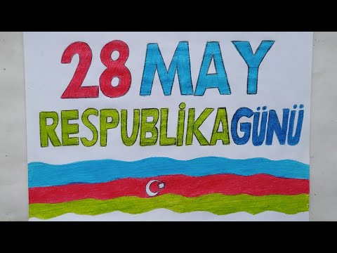 Rəsm - 28 May Respublika Gününə Həsr Olunur