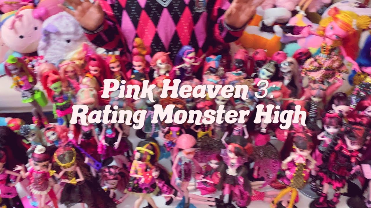 Pink Heaven (Part 3): Rating Pink Monster High Dolls! - YouTube