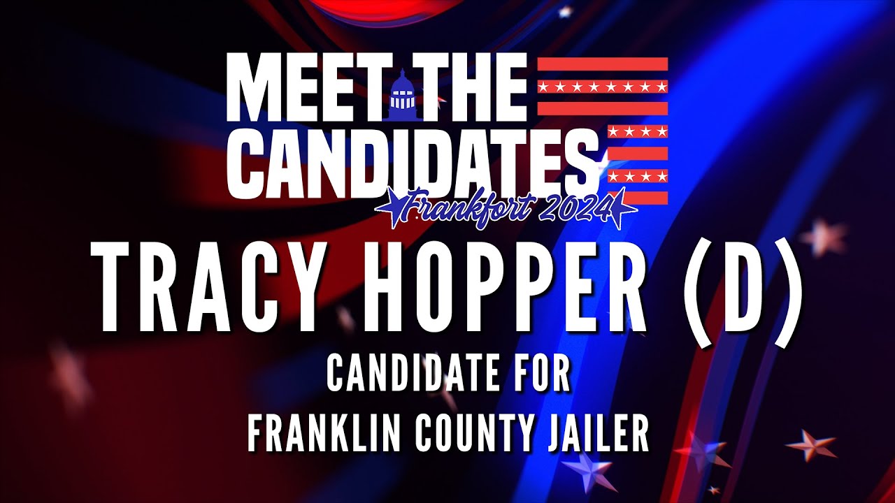 Tracy Hopper (D) - Franklin County Jailer | Meet the Candidates ...