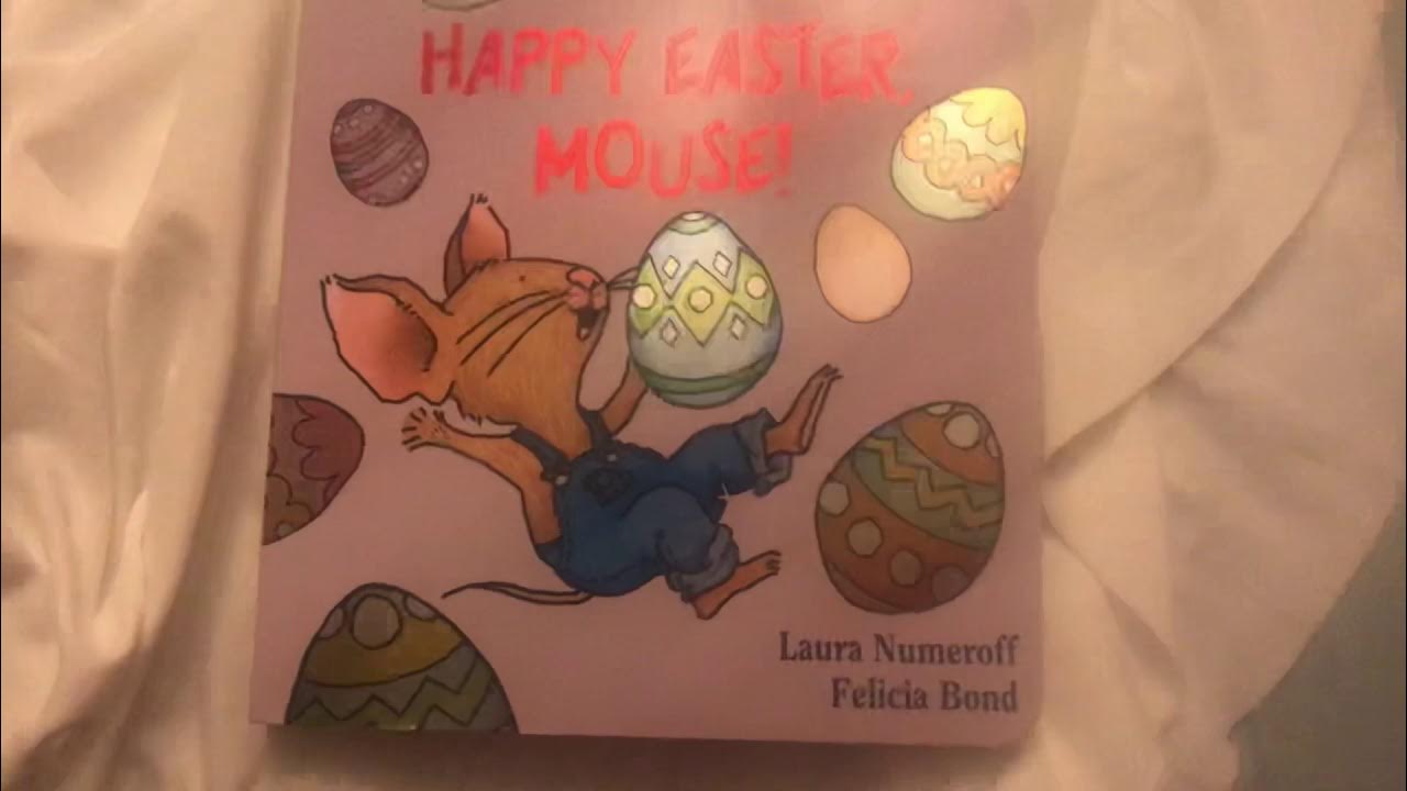 Kids Read Aloud Books - Happy Easter Mouse by Laura Numeroff - YouTube