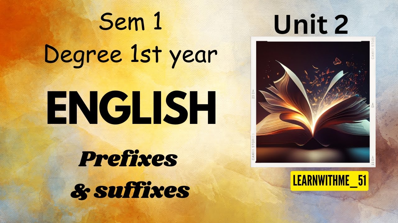 Prefixes and suffixes|unit 2|grammar|sem 1|degree 1 year - YouTube
