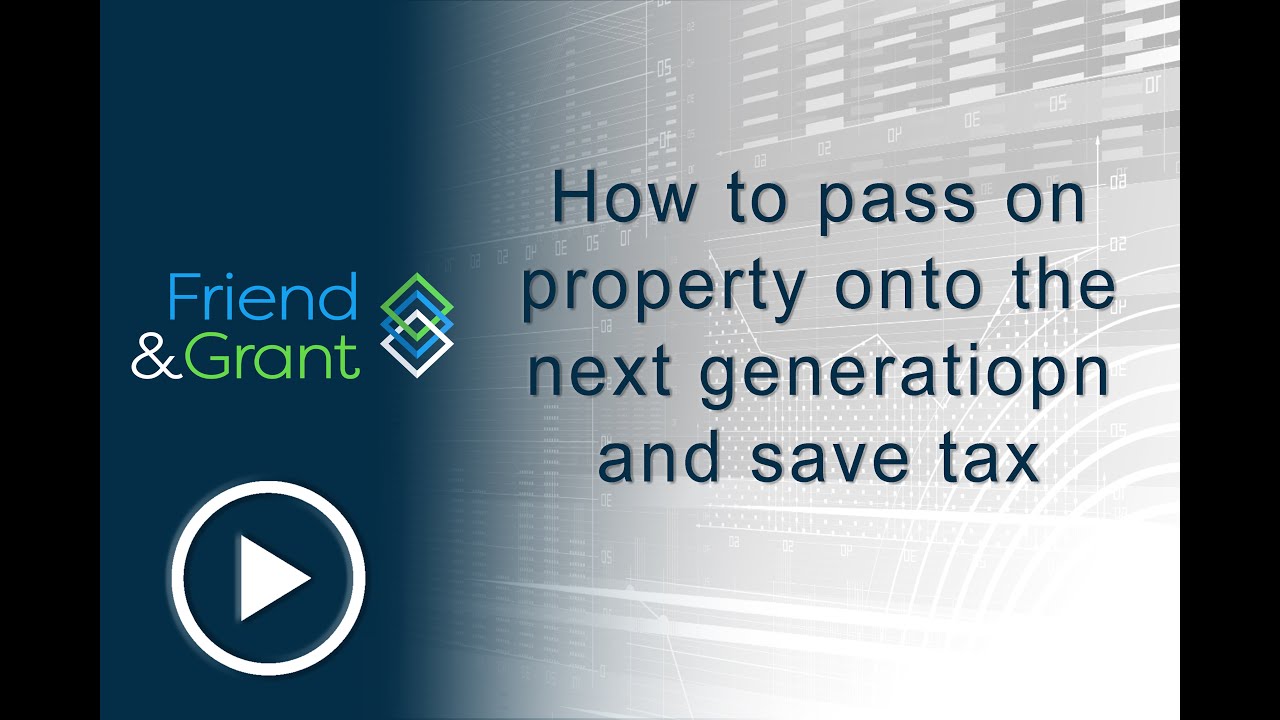How to pass on property onto the next generation and save tax - YouTube