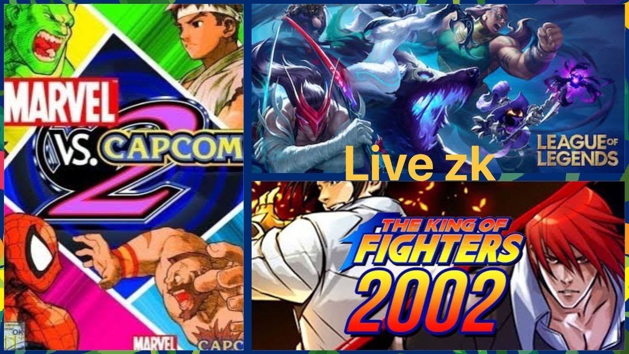League of Legends, The King of fighters 2002, Marvel vs Capcom - YouTube