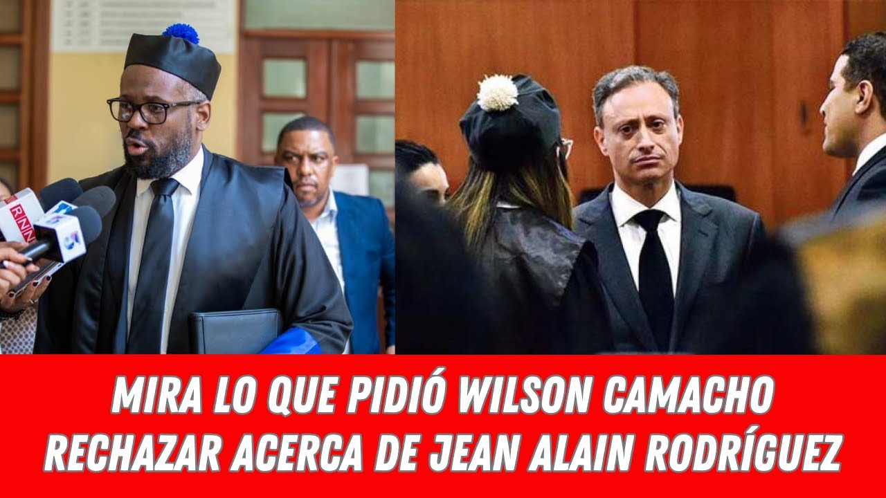 MIRA LO QUE PIDIÓ WILSON CAMACHO RECHAZAR ACERCA DE JEAN ALAIN ...