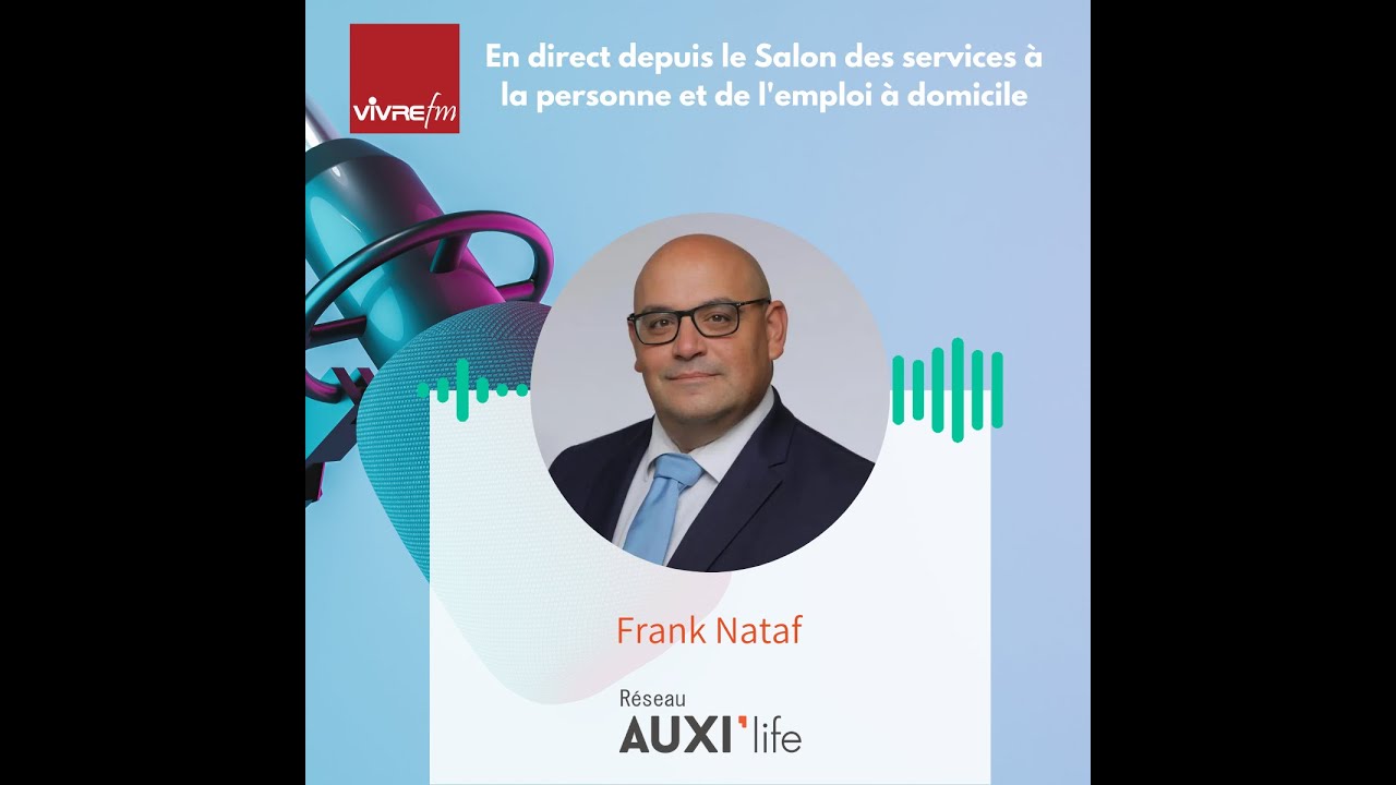 Frank NATAF en direct du Salon des services à la personne et de l ...