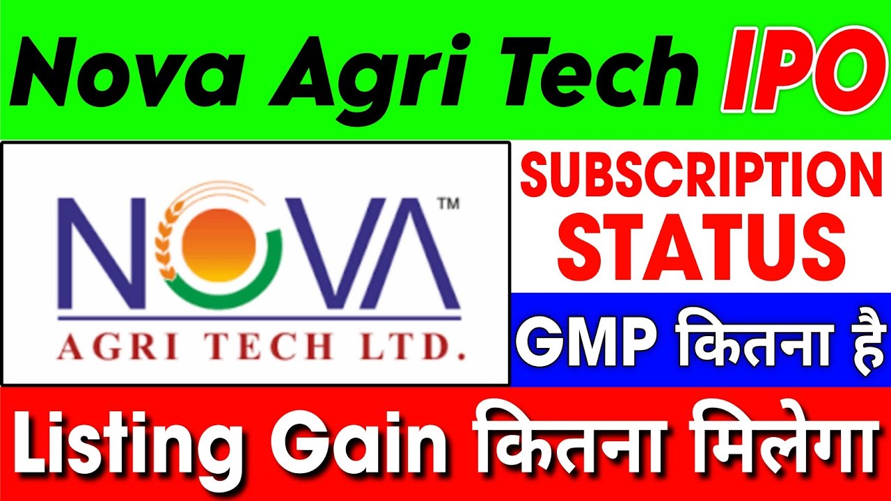 Nova Agri Tech IPO Today Subscription Status And GMP Updates | Nova ...