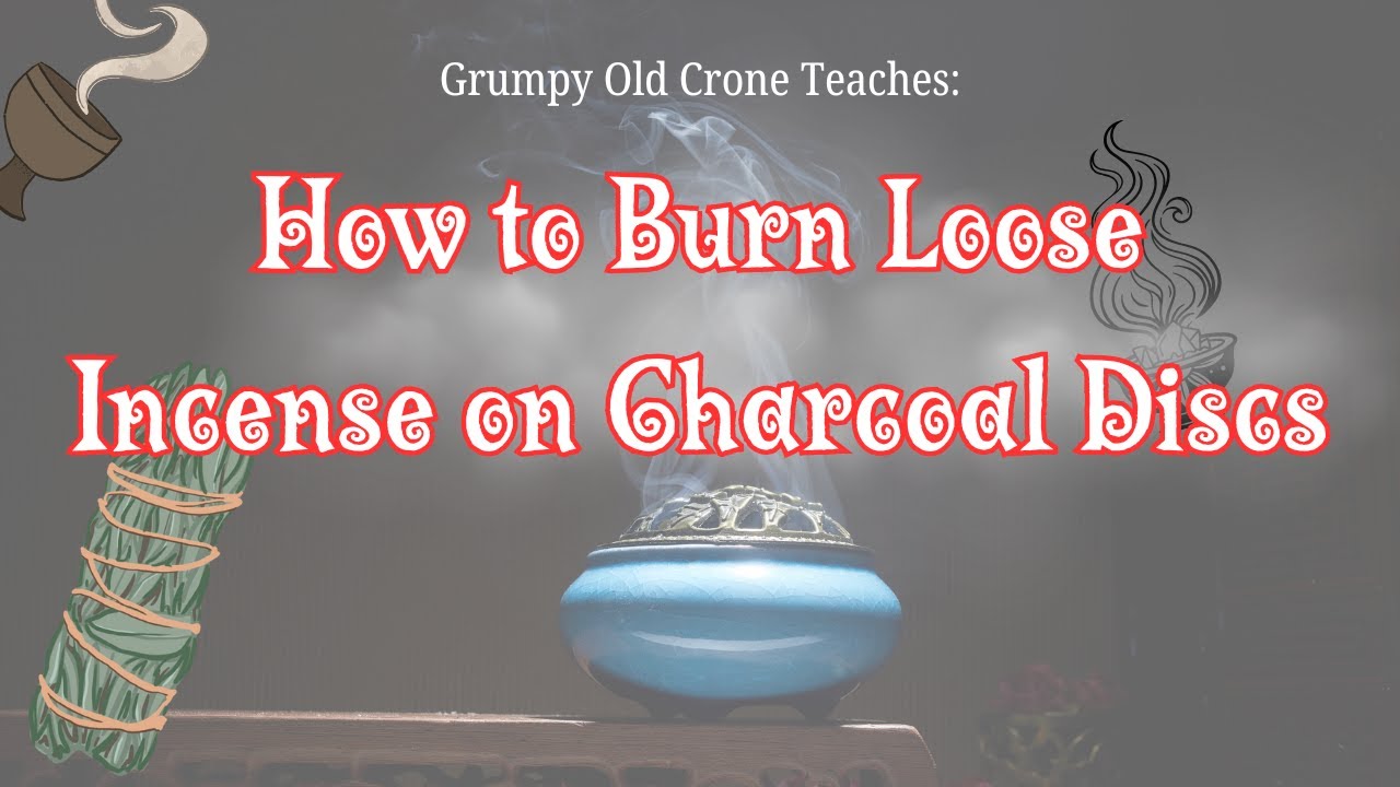 Grumpy Old Crone Teaches: Burning Loose Incense on Charcoal Discs ...