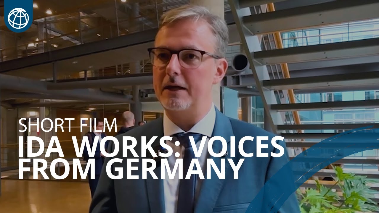Why World Bank’s IDA Works: Voices of Partners in Germany ...