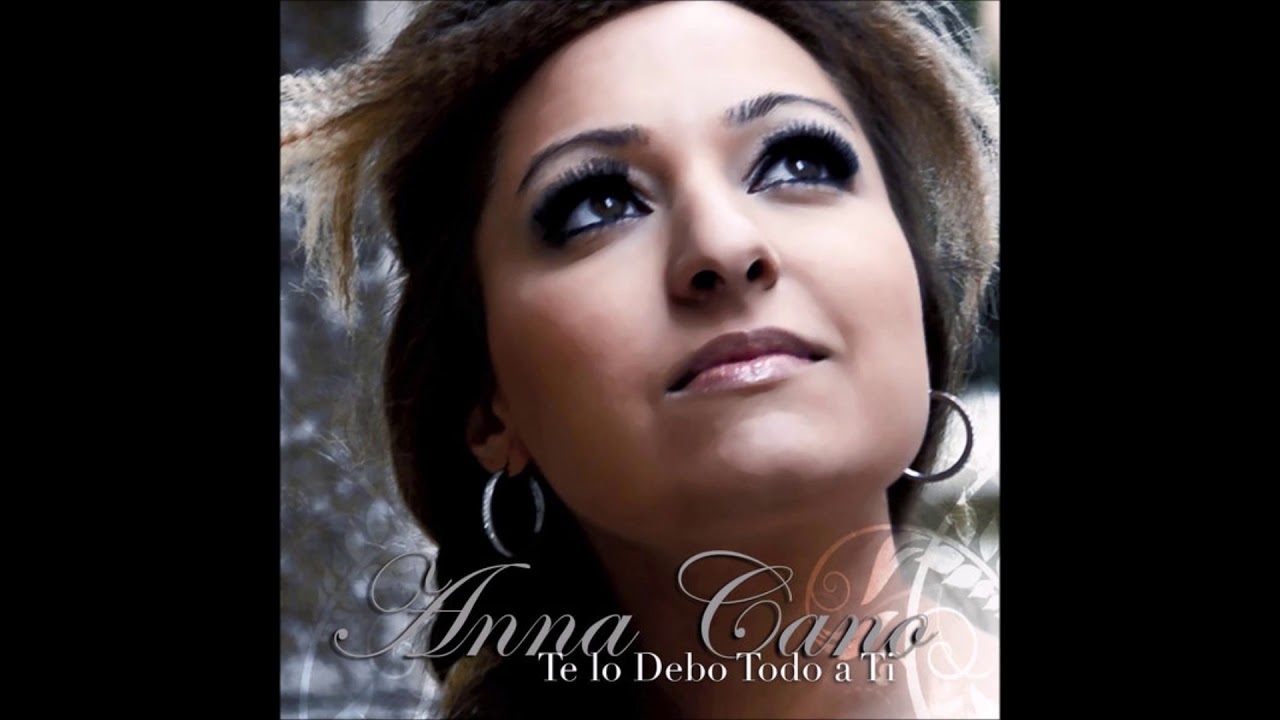 03. Anna Cano - Recibe de Su Amor - YouTube