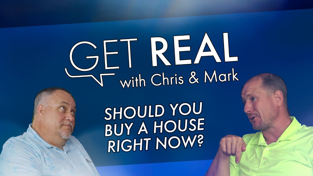 Get Real - Ep46: Should You Buy A House Right Now? - YouTube