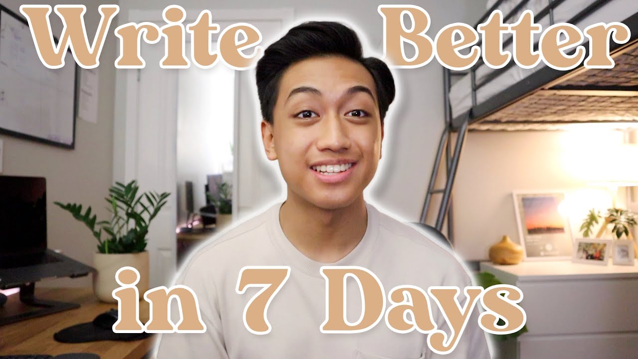 📝 How to be a Better Writer in 7 Days | The Week That Transformed My ...