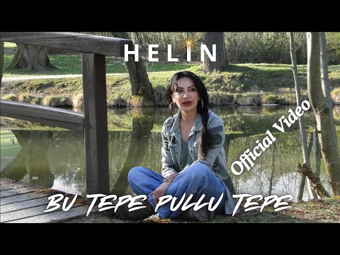 Helin - Bu Tepe Pullu Tepe - Resmi Video Klip