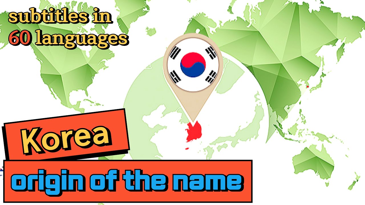 Korea - origin of the name - YouTube
