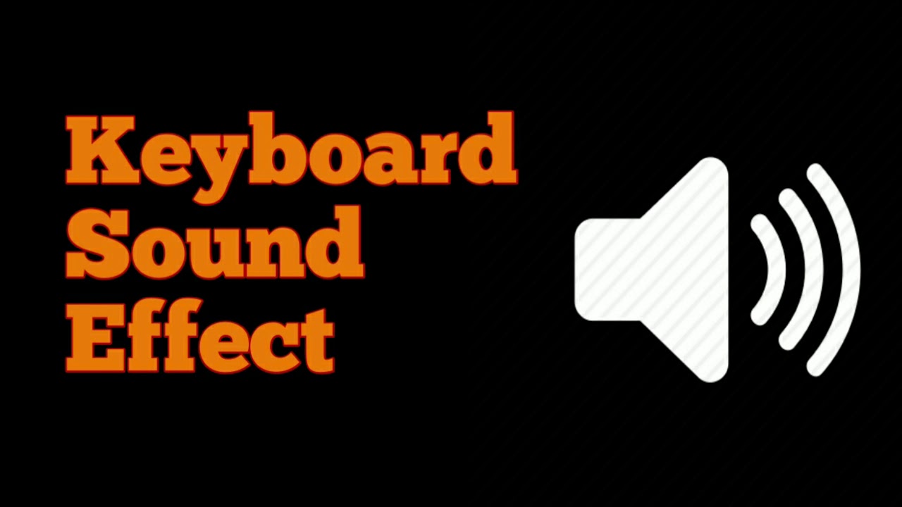 Keyboard Sound Effect - YouTube