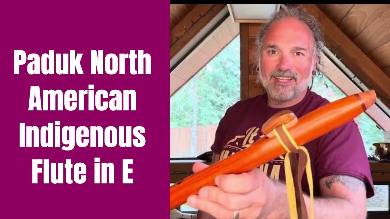 Paduk North American Indigenous Flute in E - YouTube