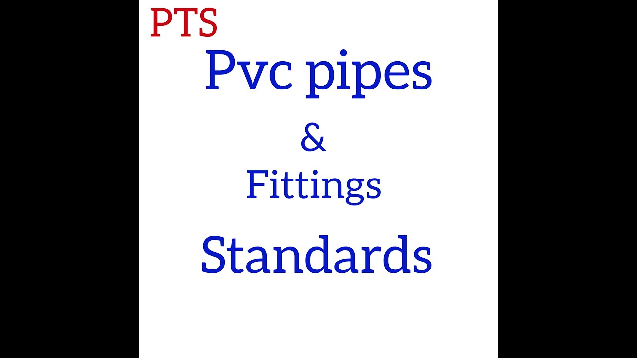 PVC pipes and fittings reference standards - YouTube