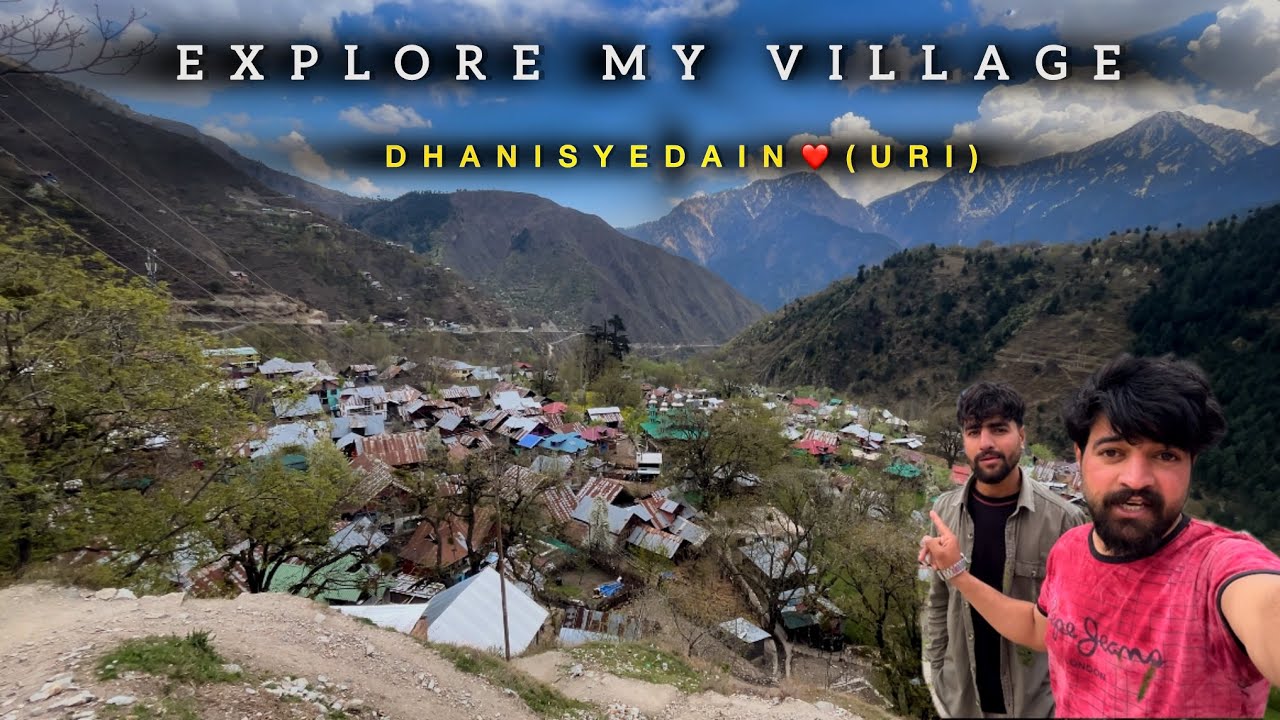 Explore My Village Dhanisyedain Uri || Baramulla J&k || Beauty Of My ...