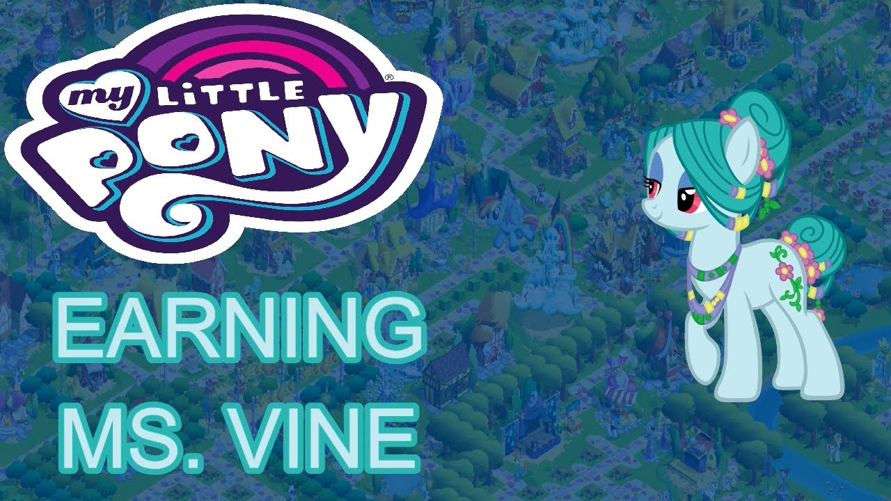 My Little Pony Game - Getting Ms. Vine | Welcome Ms. Vine! - YouTube