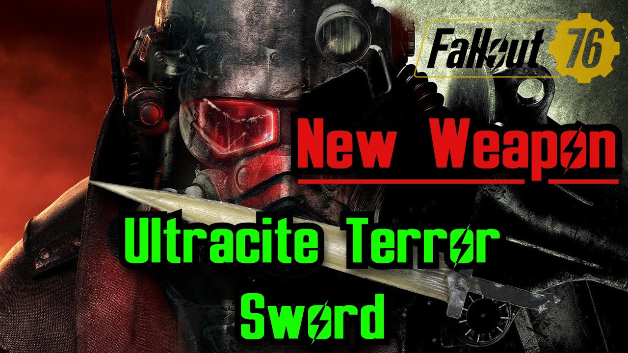 Fallout 76 | Raid Weapon | Gleaming Depths | Ultracite Terror Sword ...