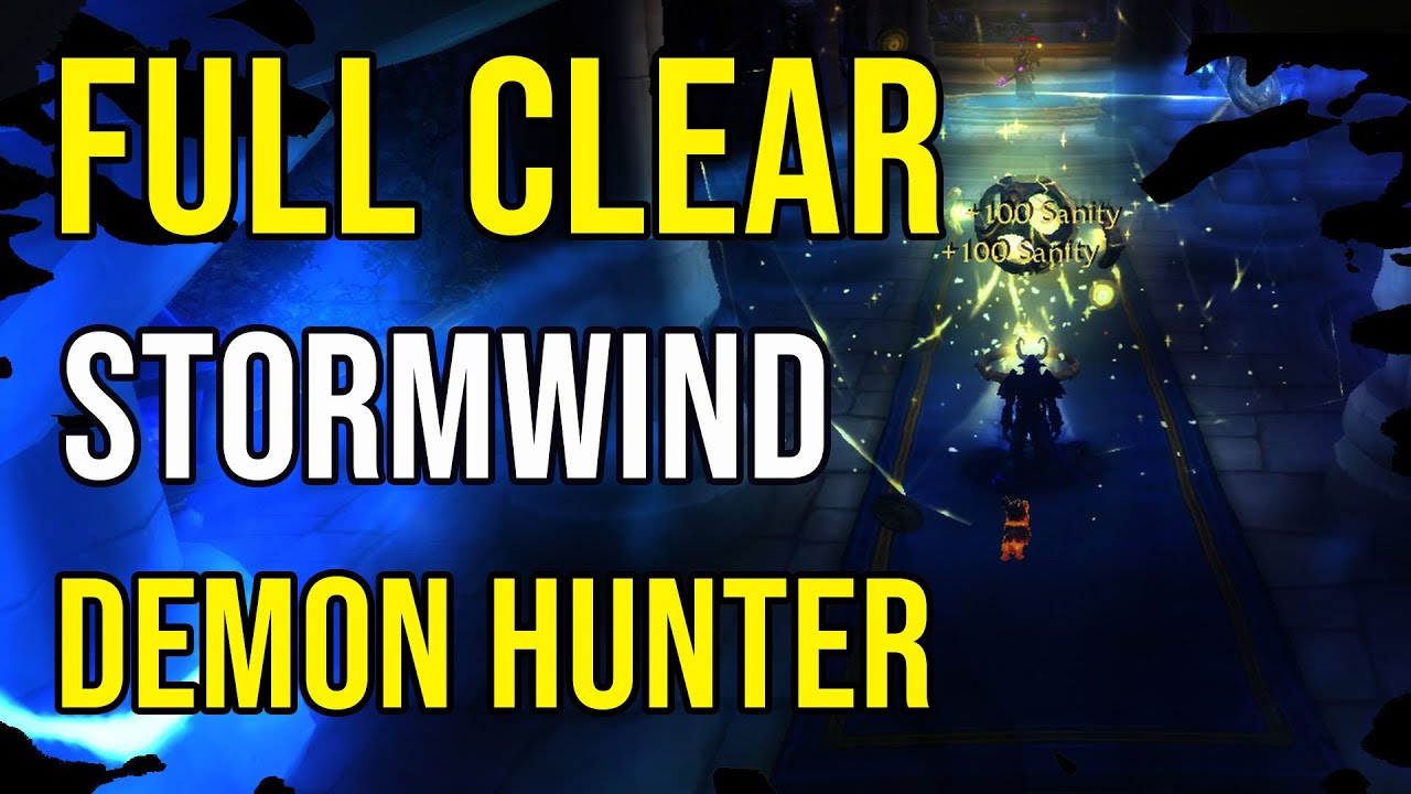 FULL CLEAR GUIDE Horrific Vision of STORMWIND SOLO - 5 Chests - Havoc ...