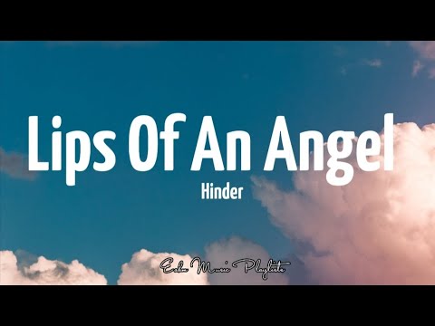 Hinder - Lips Of An Angel (Lyrics) - YouTube