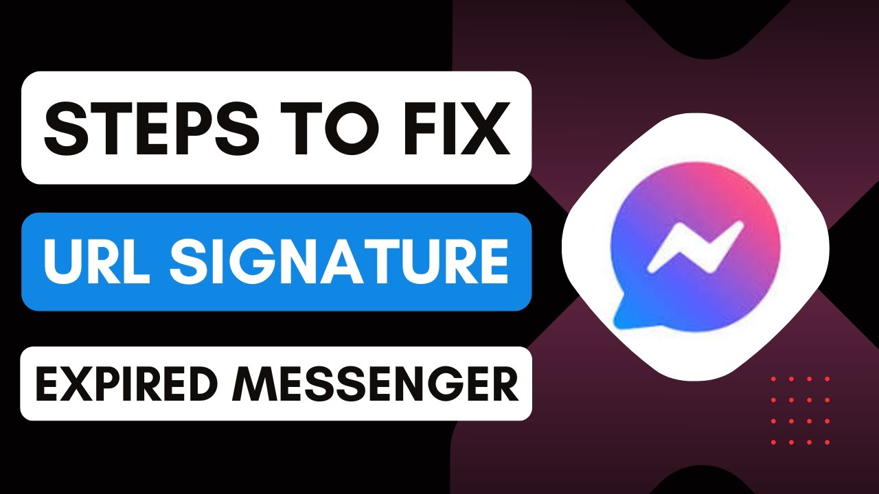 How To Fix URL Signature Expired Messenger - YouTube